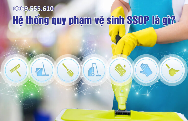 Hệ thống quy phạm vệ sinh SSOP là gì?